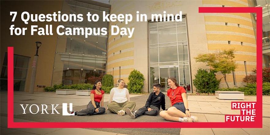 7 Questions to Ask When Visiting York University During Fall Campus Day ...